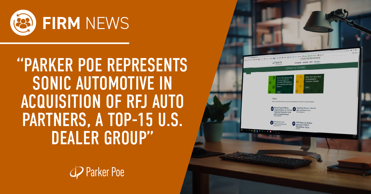 Parker Poe Represents Sonic Automotive in Acquisition of RFJ Auto ...
