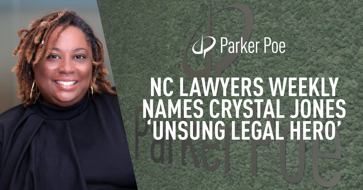 NC Lawyers Weekly Names Crystal Jones ‘Unsung Legal Hero' | Parker Poe