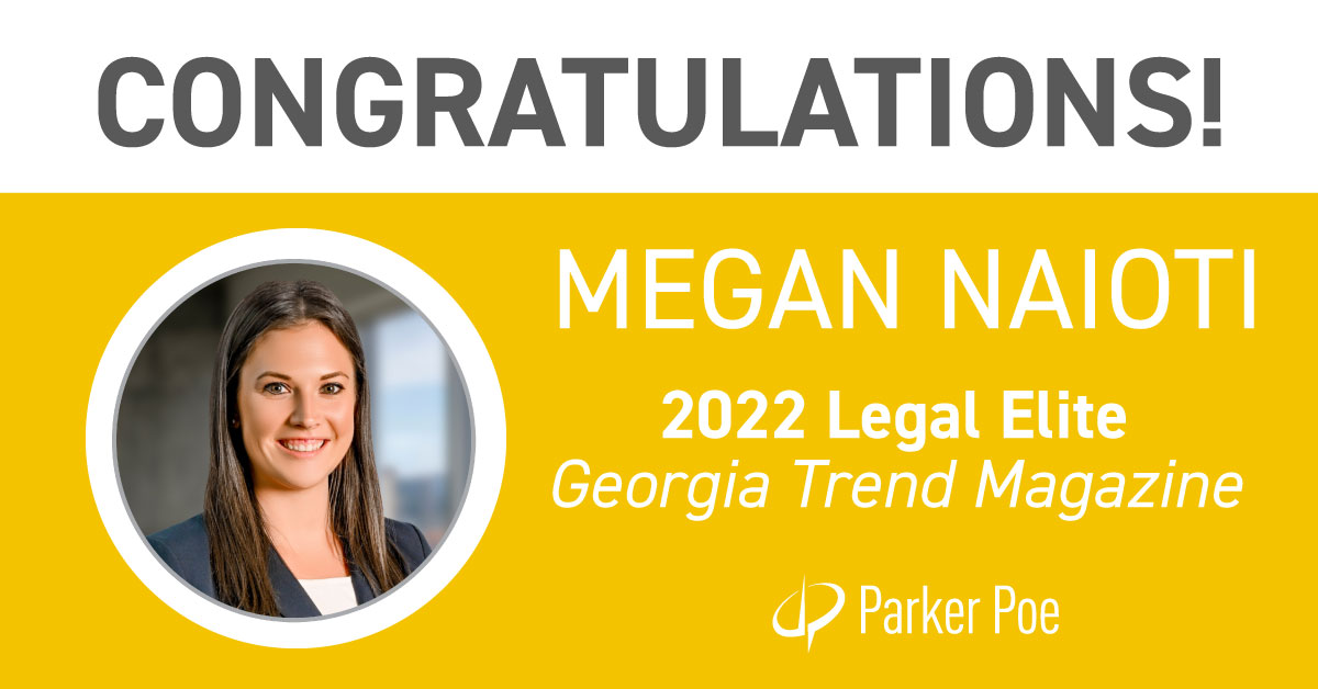 Megan Naioti Named to Georgia Trend's 2022 Legal Elite | Parker Poe