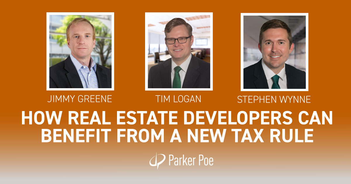 How Real Estate Developers Can Benefit From a New Tax Rule | Parker Poe