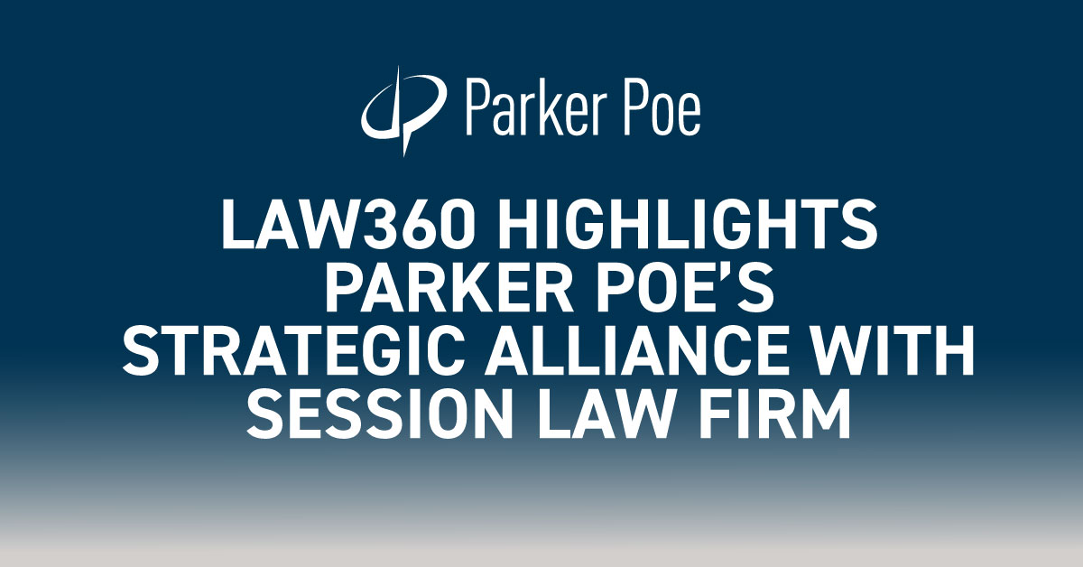 Law360 Highlights Parker Poe's Strategic Alliance With Session Law Firm ...