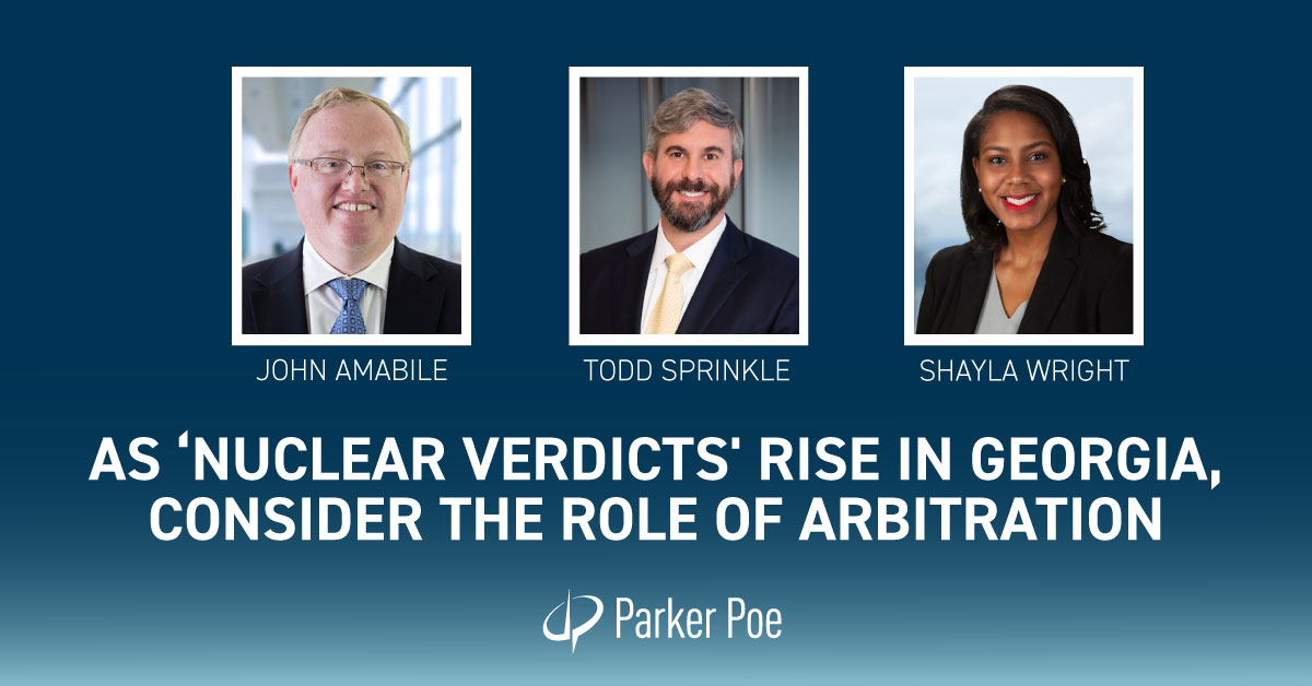As 'Nuclear Verdicts' Rise in Georgia, Consider the Role of Arbitration | Parker Poe