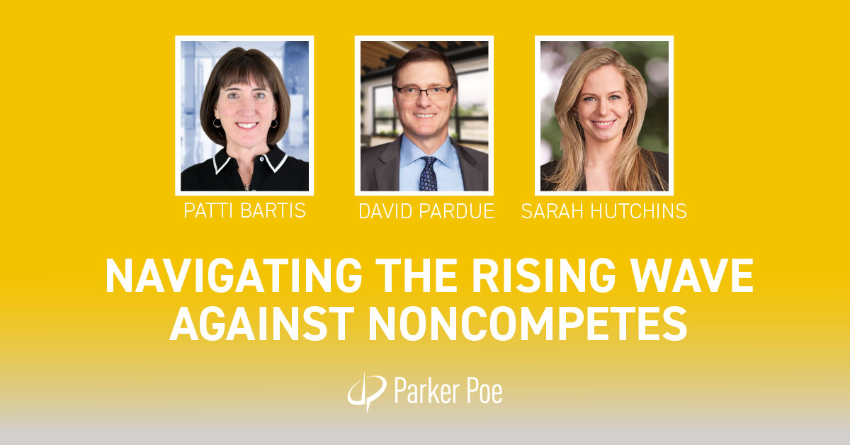 Navigating the Rising Wave Against Noncompetes | Parker Poe