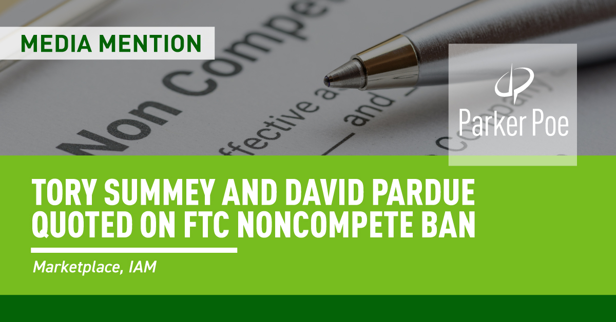 Tory Summey Quoted in Marketplace About FTC's Noncompete Ban | Parker Poe