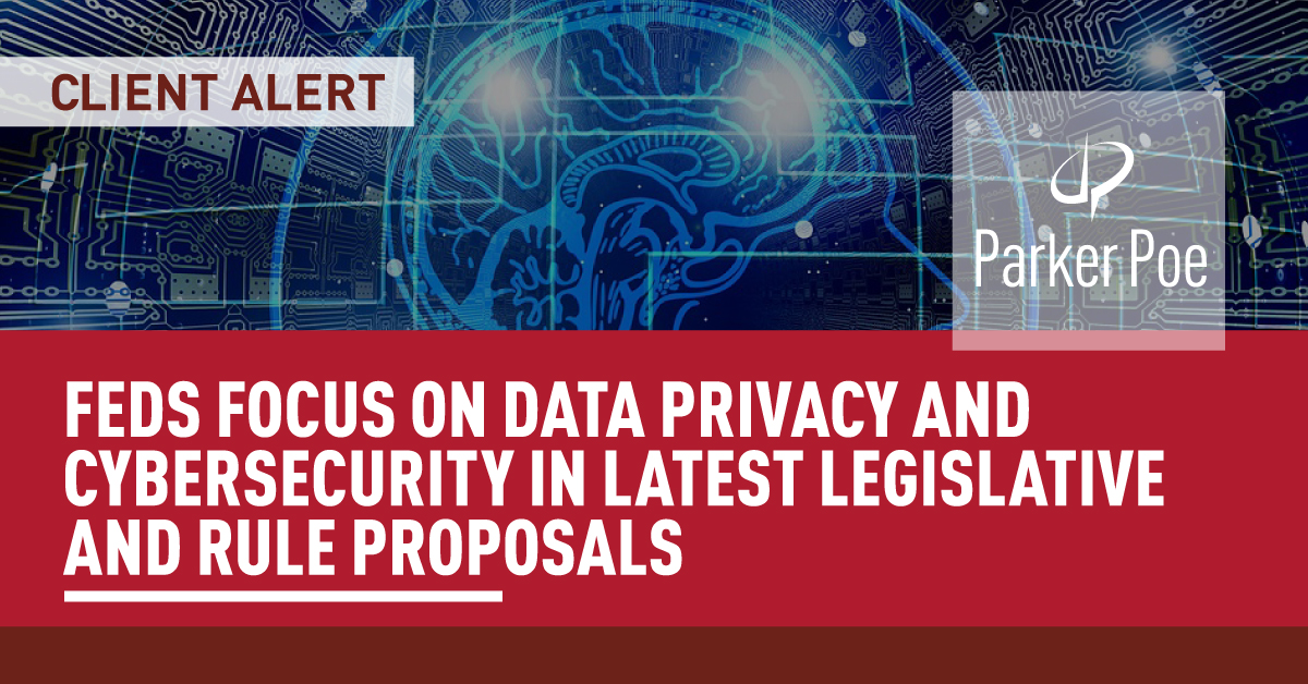 Feds Focus on Data Privacy and Cybersecurity in Latest Legislative and ...