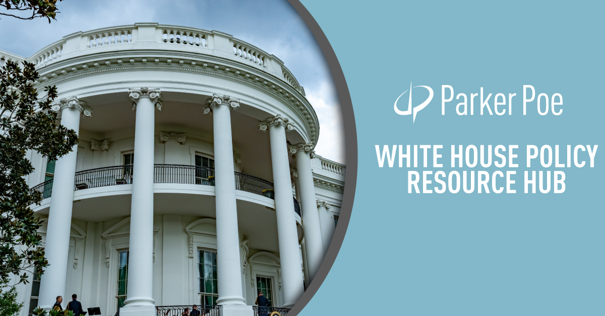 White House Policy Resource Hub | Parker Poe