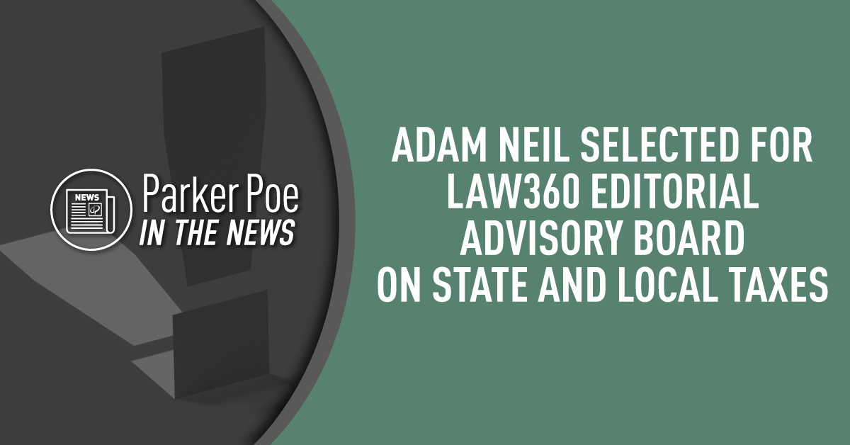 Adam Neil Selected for Law360 Editorial Advisory Board on State and ...