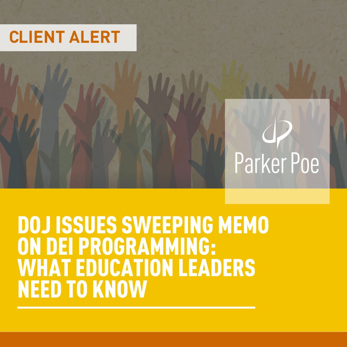 DOJ Issues Sweeping Memo on DEI Programming: What Education Leaders Need to Know | Parker Poe