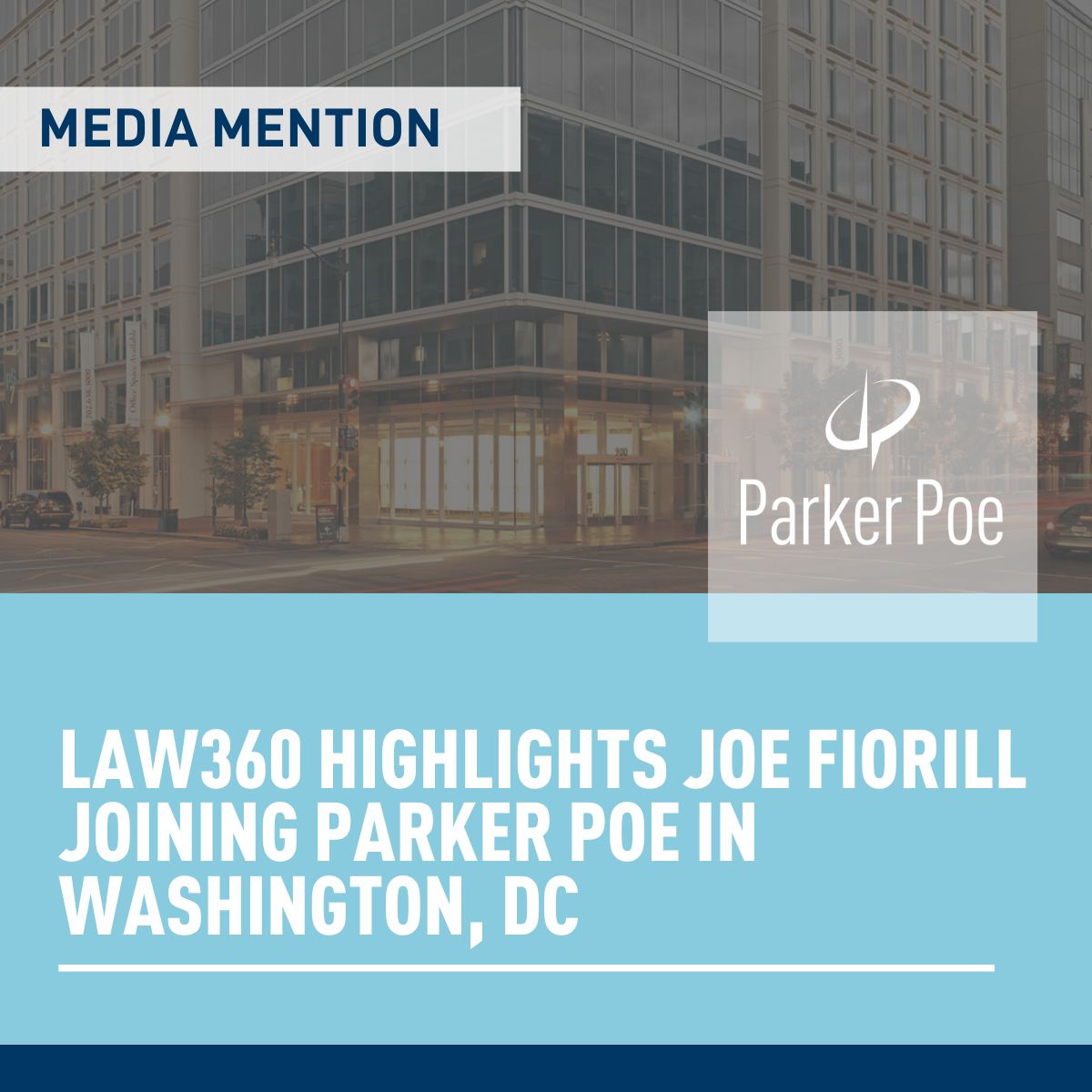 Law360 Highlights Joe Fiorill Joining Parker Poe in Washington, DC ...